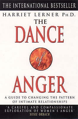 The Dance of Anger: A Guide to Changing the Pattern of Intimate ...