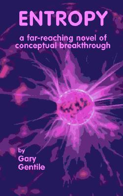 Entropy by Gary Gentile | Goodreads