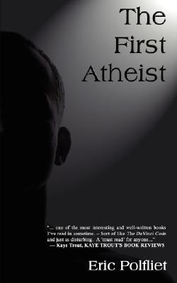 The First Atheist by Eric, Polfliet | Goodreads