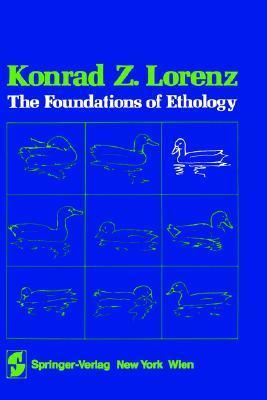 The Foundations of Ethology by Konrad Lorenz | Goodreads