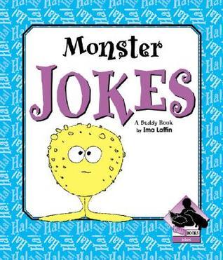 Monster Jokes (Big Buddy Jokes) by Ima Laffin | Goodreads
