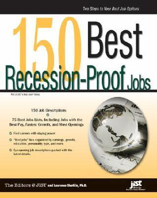 150 Best Recession-Proof Jobs (Jist Best Jobs) by Jist | Goodreads