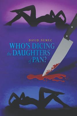 Who's Dicing the Daughters of Pan? by David Nemec | Goodreads