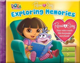 Record a Story: Nickelodeon Dora the Explorer, Exploring Memories by ...