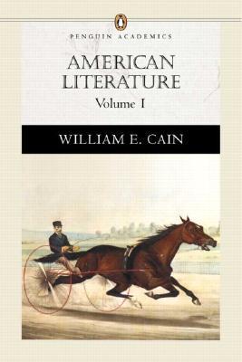 American Literature, Volume I by William E. Cain | Goodreads