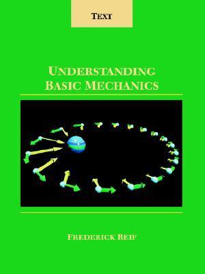 Understanding Basic Mechanics: Text by Frederick Reif | Goodreads