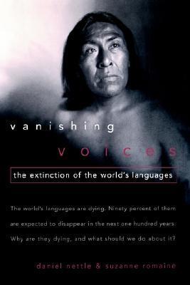 Vanishing Voices: The Extinction of the World's Languages by Daniel ...