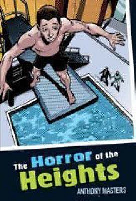 The Horror of the Heights (Colour Graffix) by Anthony Masters | Goodreads