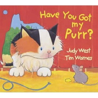 Have You Got My Purr? by Judy West | Goodreads