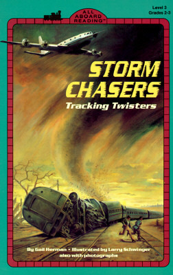 Storm Chasers (All Aboard Science Reader) by Gail Herman | Goodreads