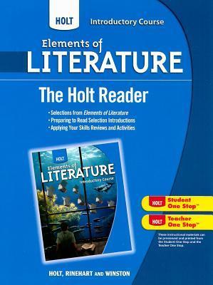Elements of Literature, Grade 6 the Holt Reader: Elements of Literature ...