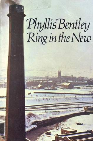 Ring in the new, by Phyllis Bentley | Goodreads