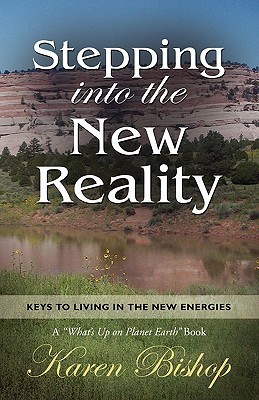 Stepping Into the New Reality: Keys to Living in the New Energies by ...