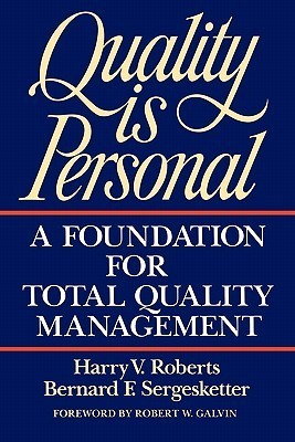 Quality Is Personal: A Foundation For Total Quality Management by Harry ...