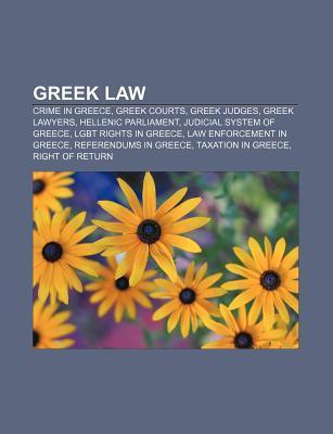 Greek Law: Crime in Greece, Greek Courts, Greek Judges, Greek Lawyers ...