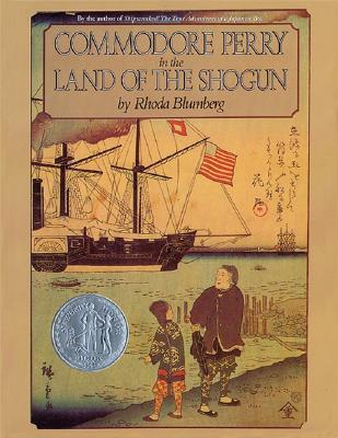 Commodore Perry in the Land of the Shogun: A Newbery Honor Award Winner ...