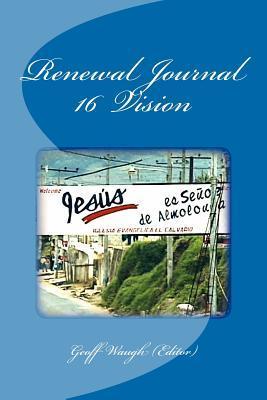 Renewal Journal 16: Vision by Geoff Waugh | Goodreads