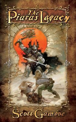 The Piaras Legacy by Scott Gamboe | Goodreads