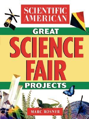 The Scientific American Book of Great Science Fair Projects by ...
