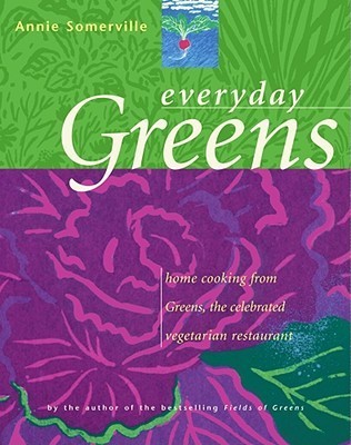 Everyday Greens: Everyday Greens by Annie Somerville | Goodreads