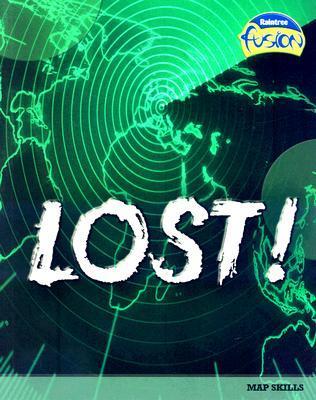Lost! (Raintree Fusion: Social Studies) by Lisa Trumbauer | Goodreads