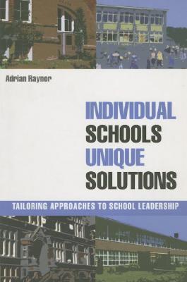 Individual Schools, Unique Solutions: Tailoring Approaches to School ...