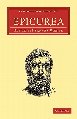 Epicurea (Cambridge Library Collection - Classics) by Epicurus | Goodreads