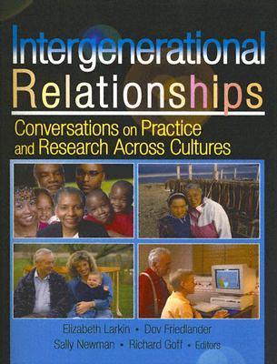 Intergenerational Relationships by Elizabeth Larkin | Goodreads