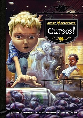 Curses! (Ghost Detectors, #10) by Dotti Enderle | Goodreads