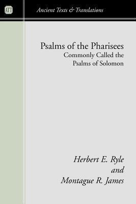 Psalms of the Pharisees, Commonly Called the Psalms of Solomon: The ...