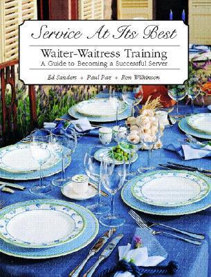 Service at It's Best: Waiter-Waitress Training : A Guide to Becoming a ...