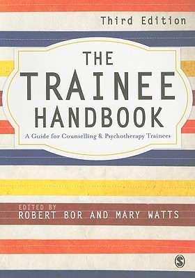 The Trainee Handbook: A Guide for Counselling & Psychotherapy Trainees ...