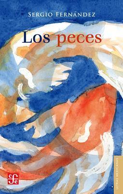 Los peces (Spanish Edition) by Sergio Fernández Cárdenas | Goodreads