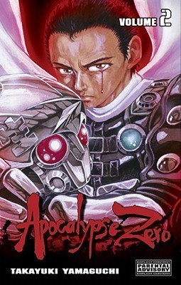 Apocalypse Zero Volume 2 by Takayuki Yamaguchi | Goodreads
