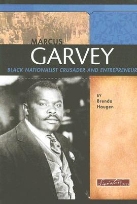 Marcus Garvey: Black Nationalist Crusader and Entrepreneur by Brenda ...