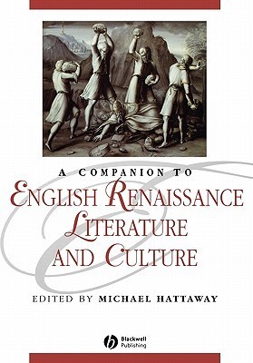 A Companion to English Renaissance Literature and Culture by Michael ...