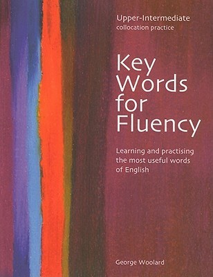 Key Words for Fluency Upper Intermediate: Learning and practising the ...