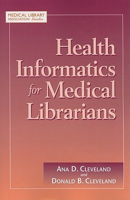 Health Informatics for Medical Librarians by Ana D. Cleveland | Goodreads