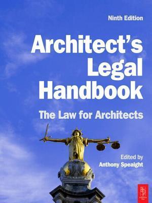 Architect's Legal Handbook: The Law for Architects by Anthony Speaight ...