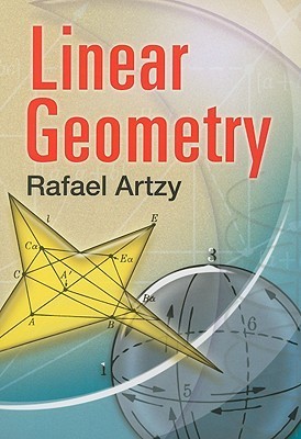 Linear Geometry (Dover Books on Mathematics) by Rafael Artzy | Goodreads