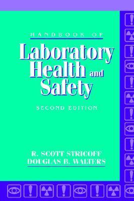 Handbook of Laboratory Health and Safety by R. Scott Stricoff | Goodreads