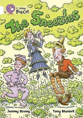 The Sneezles: Band 10/White (Collins Big Cat) by Jeremy Strong | Goodreads