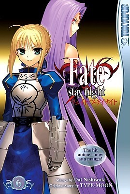 Fate/Stay Night, Vol. 6 by Datto Nishiwaki | Goodreads
