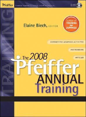 The 2008 Pfeiffer Annual Training by Elaine Biech | Goodreads