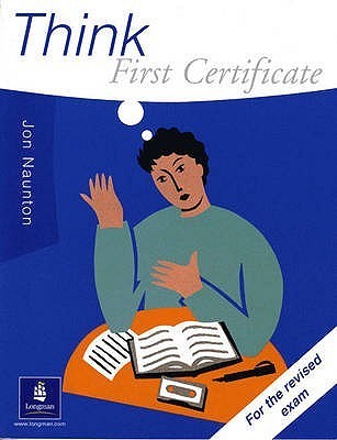 Think: First Certificate by jon-naunton | Goodreads