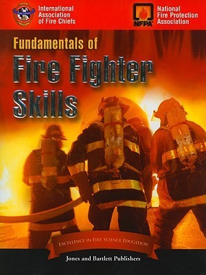 Fundamentals of Fire Fighter Skills by Iafc | Goodreads