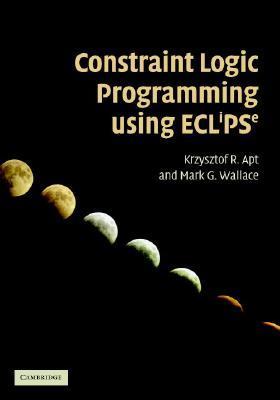Constraint Logic Programming using Eclipse by Krzysztof R. Apt | Goodreads