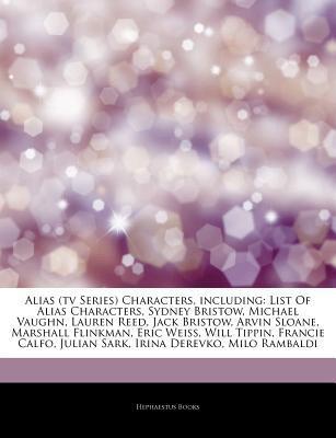 Articles on Alias (TV Series) Characters, Including: List of Alias ...
