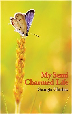 My Semi Charmed Life by Georgia Chirbas | Goodreads