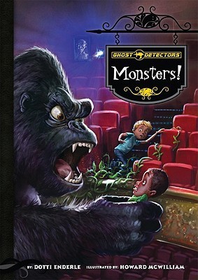Monsters! (Ghost Detectors, #12) by Dotti Enderle | Goodreads